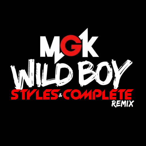 FreshNewTracks » MGK – Wild Boy (Styles&Complete Remix) FreshNewTracks » MGK – Wild Boy (Styles&Complete Remix)